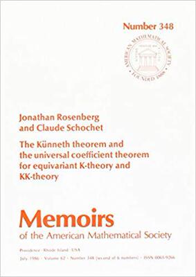 【预售】The Künneth Theorem and the Universal Coefficient Theorem for Equivariant \(K\)-Theory and \(KK\)-The...