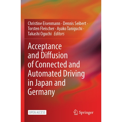预订 Acceptance and Diffusion of Connected and Automated Driving in Japan and Germany 9783031598784