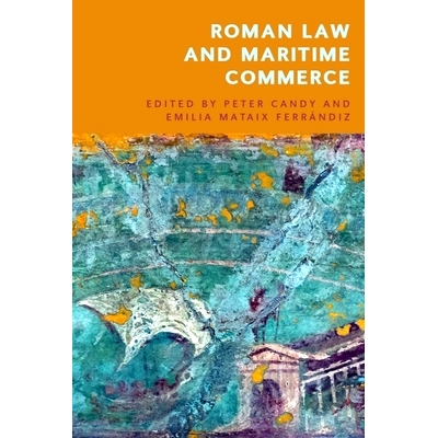 预订 Roman Law and Maritime Commerce 罗马法与海上贸易: 9781474478151