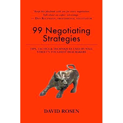 预订 99 Negotiating Strategies: Tips, Tactics & Techniques Used by Wall Street’s Toughest Dealmakers: 9781537116945