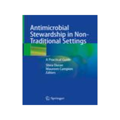 [预订]Antimicrobial Stewardship in Non-Traditional Settings