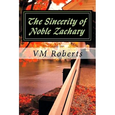 预订 The Sincerity of Noble Zachary: 9781719534574