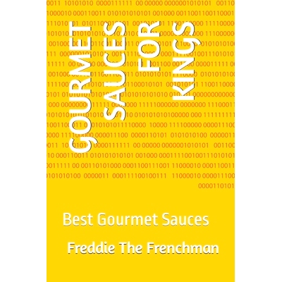 预订 Gourmet Sauces for Kings: Best Gourmet Sauces: 9798375032597