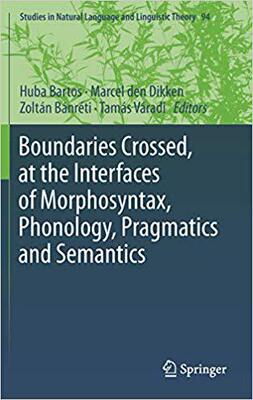 【预售】Boundaries Crossed, at the Interfaces of Morphosyntax, Phonology, Pragmatics and Semantics