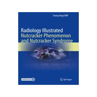 [预订]Radiology Illustrated: Nutcracker Phenomenon and Nutcracker Syndrome
