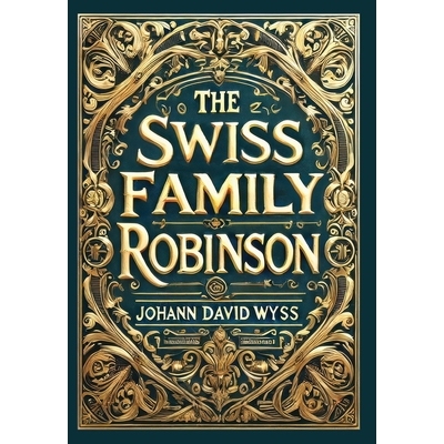 预订 The Swiss Family Robinson (Collector’s Edition) (Laminated Hardback with Jacket) 9781998736751