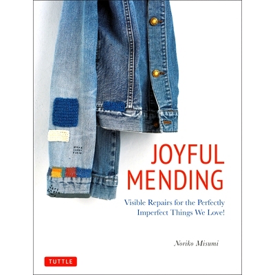 预订 Joyful Mending: Beautiful Visible Repairs for the Things We Love