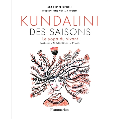 预订 Kundalini des saisons : le yoga du vivant : postures, méditations, rituels 季节昆达里尼：生命瑜伽：姿势、冥想、仪