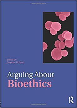 【预售】Arguing About Bioethics