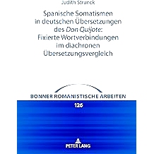 预订 Spanische Somatismen in deutschen Übersetzungen des Don Quijote: Fixierte Wortverbindungen im diachronen Übersetz