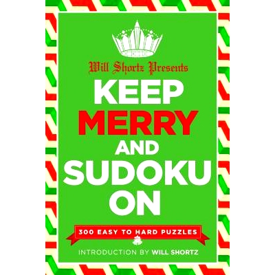 预订 Will Shortz Presents Keep Merry and Sudoku on: 300 Easy to Hard Puzzles: 9781250106353