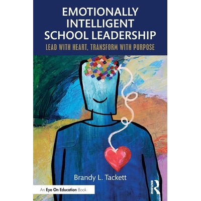 预订 Emotionally Intelligent School Leadership: Lead with Heart, Transform with Purpose 9781041151166