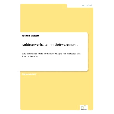 预订 Anbieterverhalten im Softwaremarkt: Eine theoretische und empirische Analyse von Standards und Standardisierung: 97