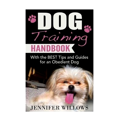 预订 Dog Training: A Dog training Handbook with the BEST Tips and Guides for an Obedient Dog: 9781511749060