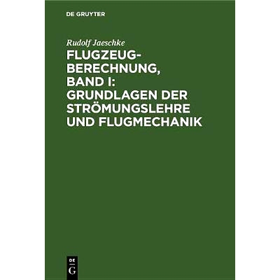 预订 Flugzeugberechnung, Band I: Grundlagen der Strömungslehre und Flugmechanik: 9783486766677