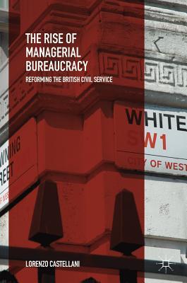 【预订】The Rise of Managerial Bureaucracy