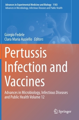 【预订】Pertussis Infection and Vaccines: Advances in Microbiology, Infectious Diseases and Public Health Volume 12