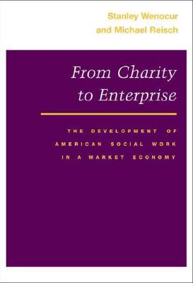 【预售】From Charity to Enterprise: The Development of American Social Work in a Market Economy