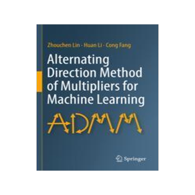 [预订]Alternating Direction Method of Multipliers for Machine Learning 9789811698422
