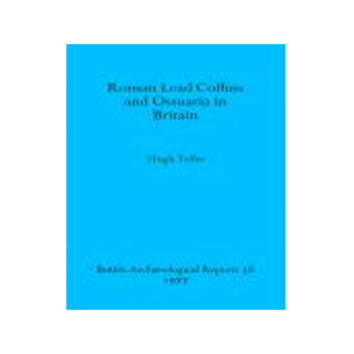 [预订]Roman Lead Coffins and Ossuaria in Britain 9780904531732