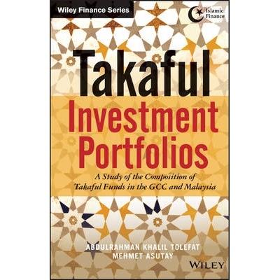 预订 Takaful Investment Portfolios: A Study of the Composition of Takaful Funds in the Gcc and Malaysia 回教保险的投资组