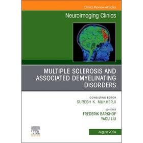 预订 Multiple Sclerosis and Associated Demyelinating Disorders, An Issue of Neuroimaging Clinics of North America