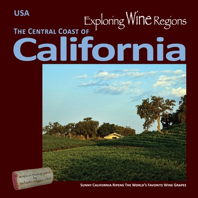 预订 Exploring Wine Regions - California Central Coast: Discovering Great Wines, Phenomenal Foods and Amazing Tourism 探