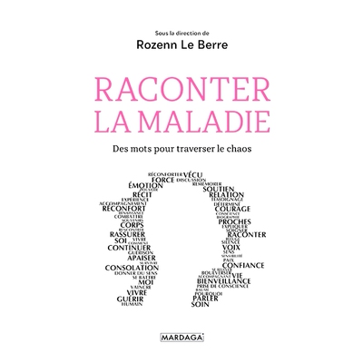 预订 Raconter la maladie : des mots pour traverser le chaos 谈病：拨乱反正的话语: 9782804708344