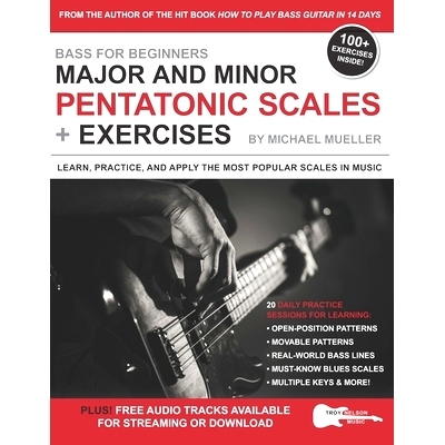 预订 Bass for Beginners: Major and Minor Pentatonic Scales + Exercises: Learn, Practice & Apply the Most Popular Scales