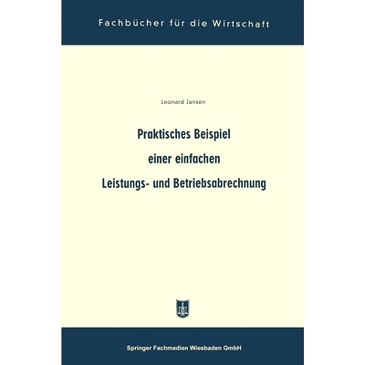 预订 Praktisches Beispiel einer einfachen Leistungs- und Betriebsabrechnung: 9783663125679