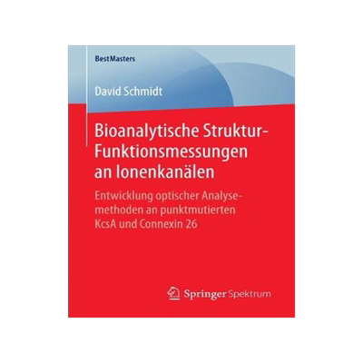 预订 Bioanalytische Struktur-Funktionsmessungen an Ionenkanälen