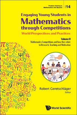 【预订】Engaging Young Students in Mathematics Through Competitions - World Perspectives and Practices