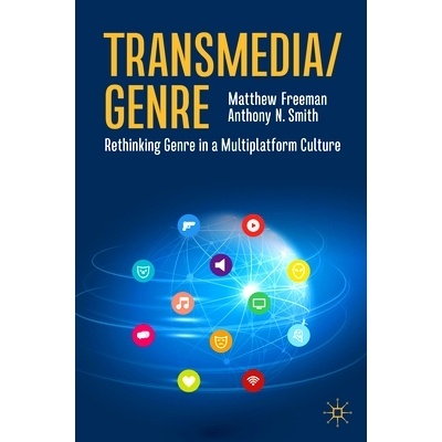 预订 Transmedia/Genre: Rethinking Genre in a Multiplatform Culture 跨媒体/类型：在多平台文化中重新思考类型: 978303115582