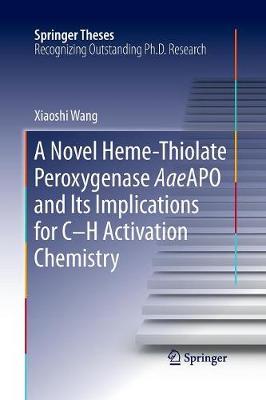 【预订】A Novel Heme-Thiolate Peroxygenase AaeAPO and Its Implications for C-H Activation Chemistry