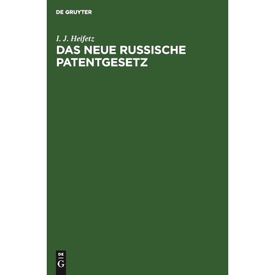 预订 Das neue russische Patentgesetz: Der gewerbliche Rechtsschutz in Rußland unter besonderer Berücksichtigung des Re