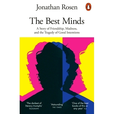 预订 The Best Minds: A Story of Friendship, Madness, and the Tragedy of Good Intentions: 9781802063257