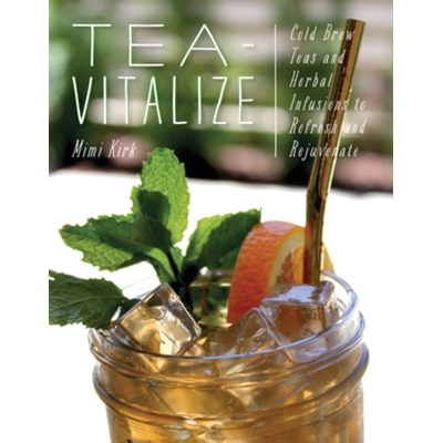 预订 Tea-Vitalize: Cold-Brew Teas and Herbal Infusions to Refresh and Rejuvenate 茶活力：冷泡茶和草药输液，提神醒脑: 978