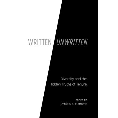 预订 Written/Unwritten: Diversity and the Hidden Truths of Tenure 成文/不成文：终身教职的多元化与隐含*（平装）: 97814696