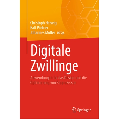 预订 Digitale Zwillinge Anwendungen für das Design und die Optimierung von Bioprozessen 9783031756993