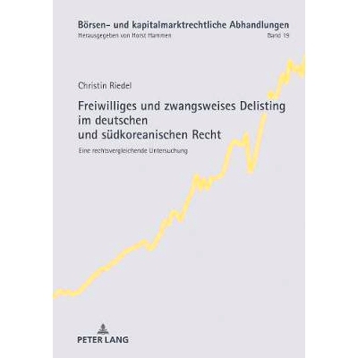 预订 Freiwilliges und zwangsweises Delisting im deutschen und südkoreanischen Recht: Eine rechtsvergleichende Untersuch