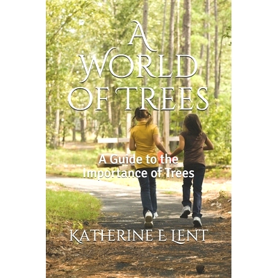 预订 A World of Trees: A Guide to the Importance of Trees: 9781696988698