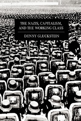 【预订】The Nazis, Capitalism, and the Worki...