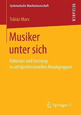【预订】Musiker Unter Sich: Kohasion Und Lei...