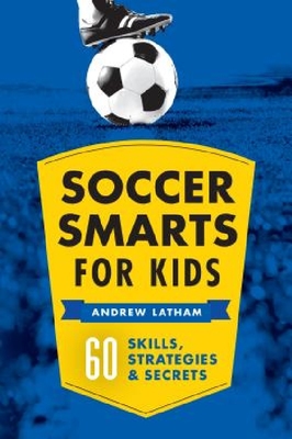 【预订】Soccer Smarts for Kids: 60 Skills, S...