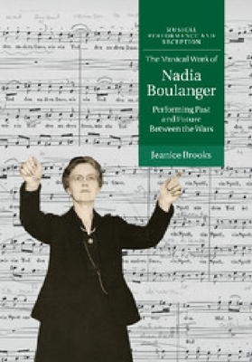 【预订】The Musical Work of Nadia Boulanger...
