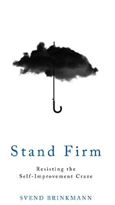 现货Stand Firm - Resisting the Self-Impr...