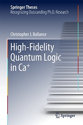【预订】High-Fidelity Quantum Logic in CA+ (...