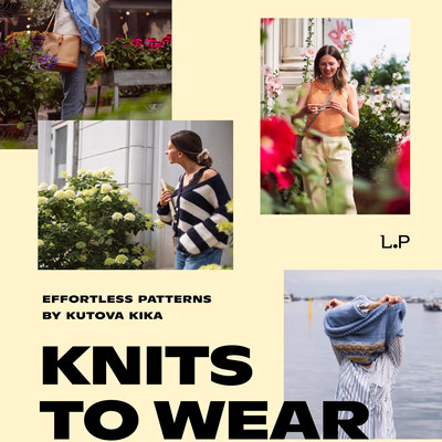 Laine 编织书 Knits to Wear: Effortless Patterns by Kika