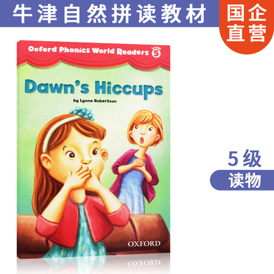 Oxford Phonics World S 5 Reader: Dawn's Hiccups 5级读物
