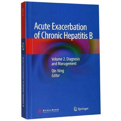 正版Acute exacerbation of chronic hepatitis B:Volume 2:Diagnosis and manag9787568047692 华中科技大学出版社医药卫生  书籍
